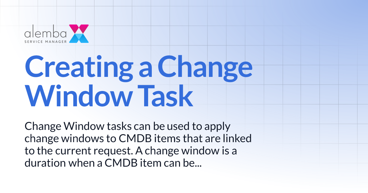 Creating a Change Window Task | ASM EOS 10.5