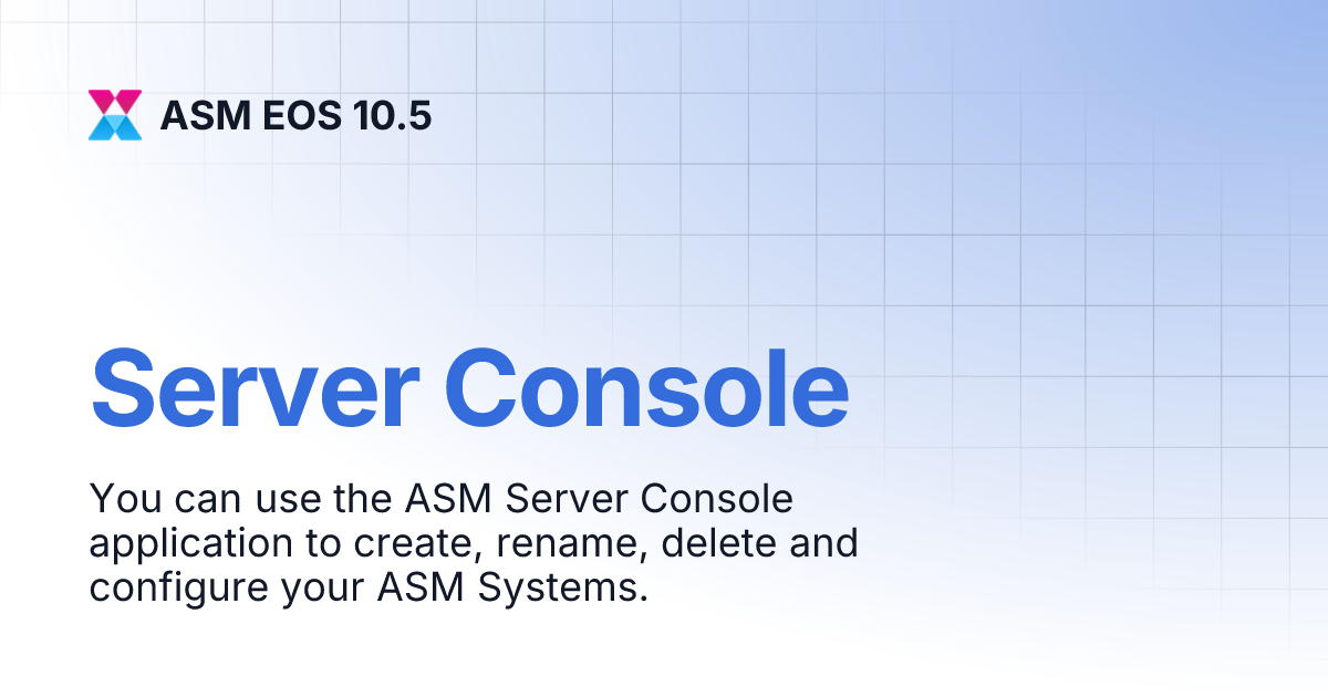 Server Console | ASM EOS 10.5