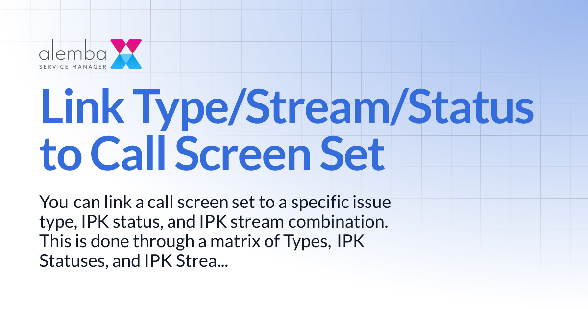 Link Type/Stream/Status to Call Screen Set | ASM EOS 10.5