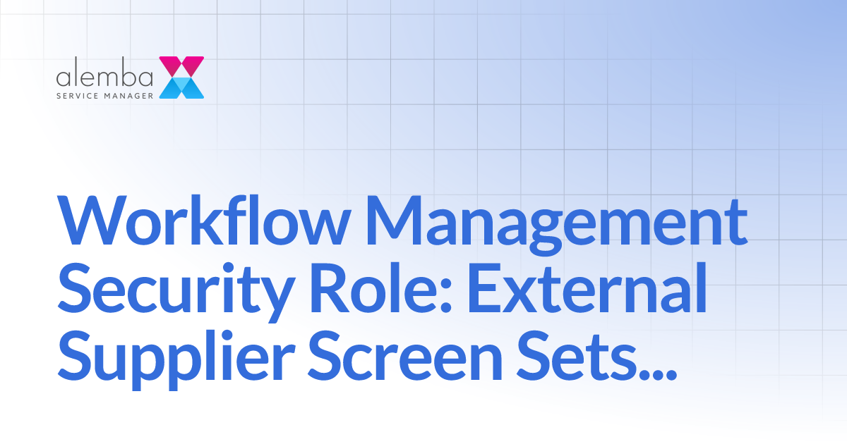 Workflow Management Security Role: External Supplier Screen Sets Tab | ASM EOS 10.5