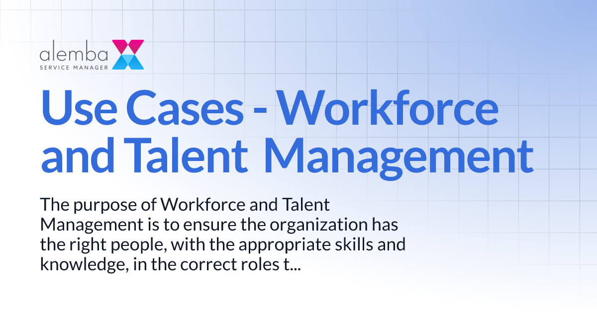 Use Cases - Workforce and Talent Management | ASM EOS 10.5