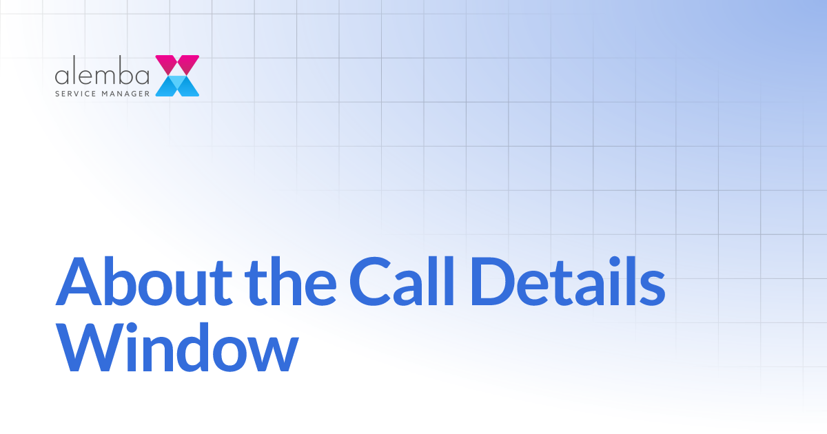 About the Call Details Window | ASM EOS 10.5