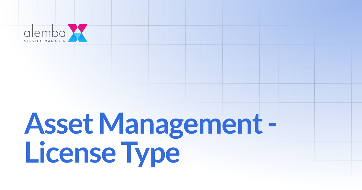 Asset Management - License Type | ASM EOS 10.5