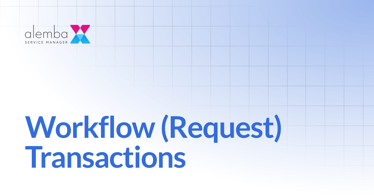 Workflow (Request) Transactions | ASM EOS 10.5