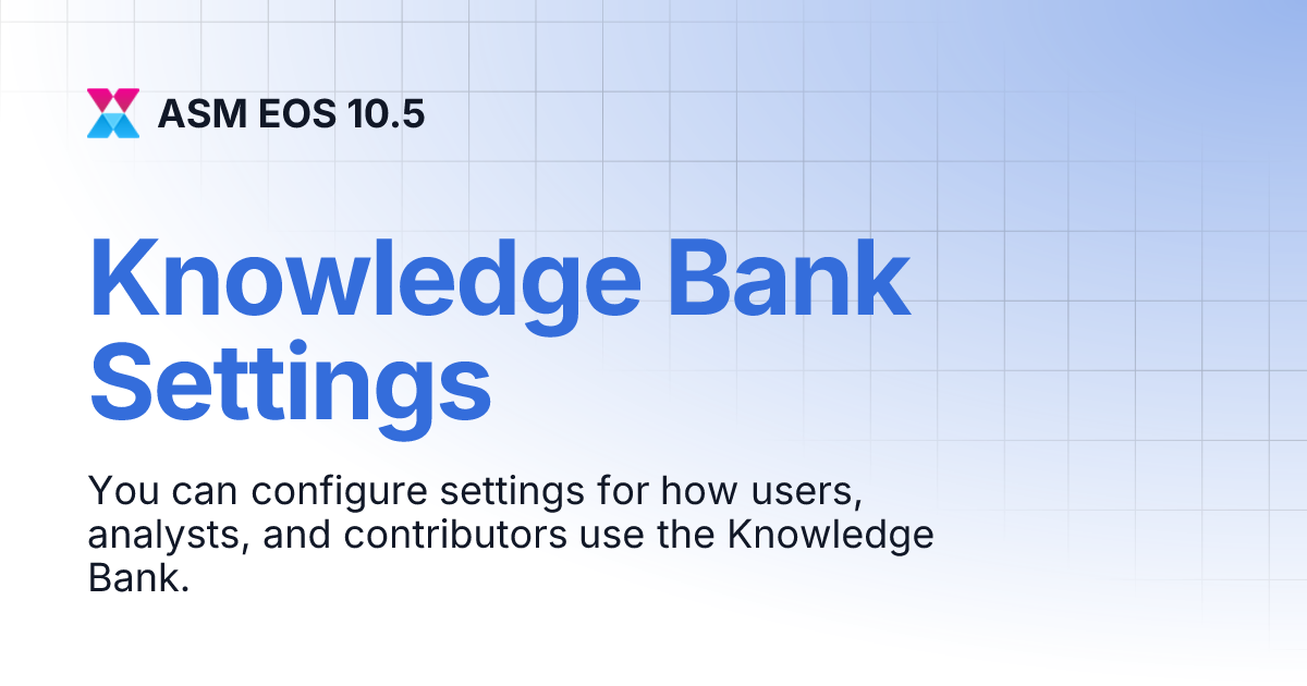 Knowledge Bank Settings | ASM EOS 10.5
