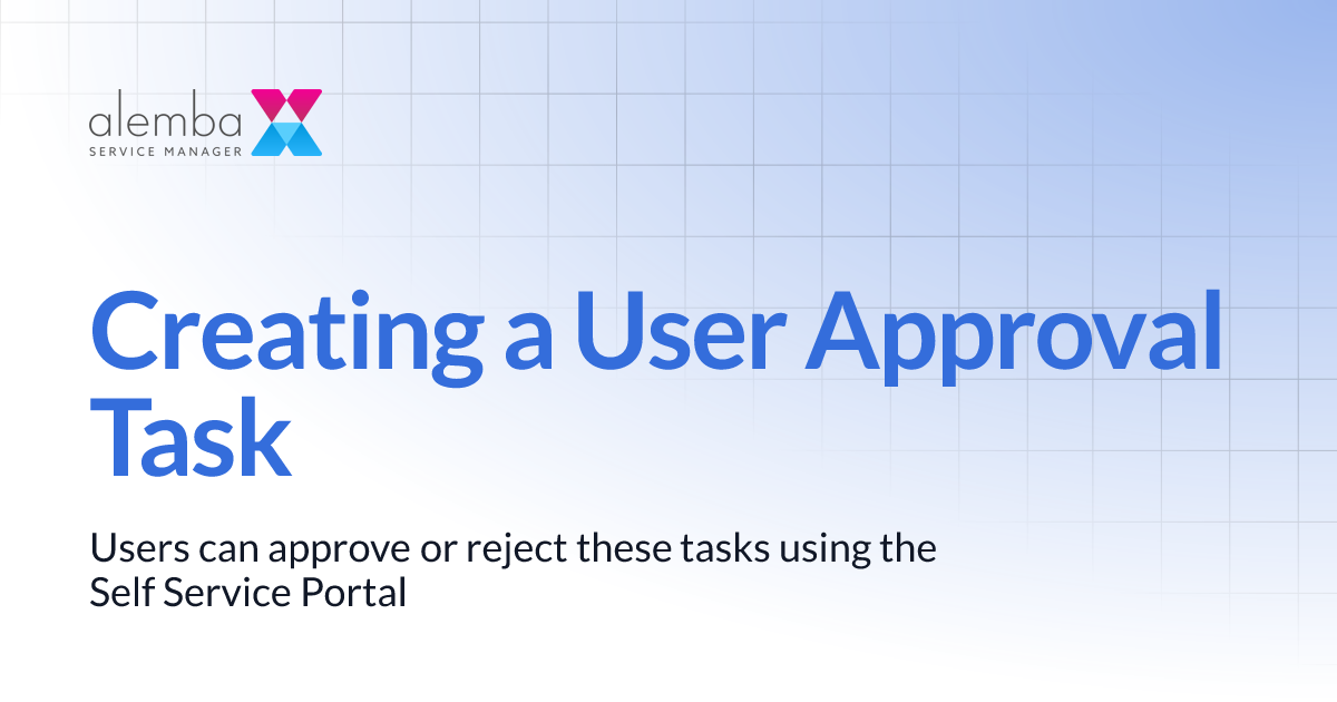Creating a User Approval Task | ASM EOS 10.5
