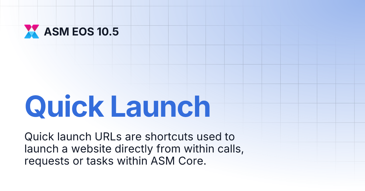 Quick Launch | ASM EOS 10.5