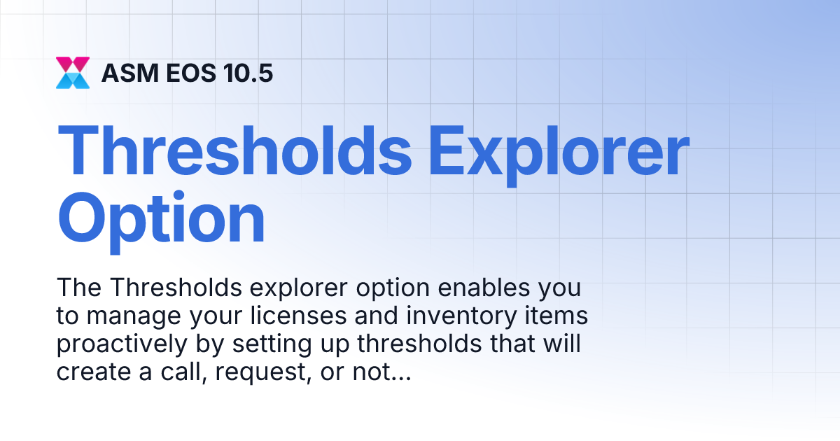 Thresholds Explorer Option | ASM EOS 10.5