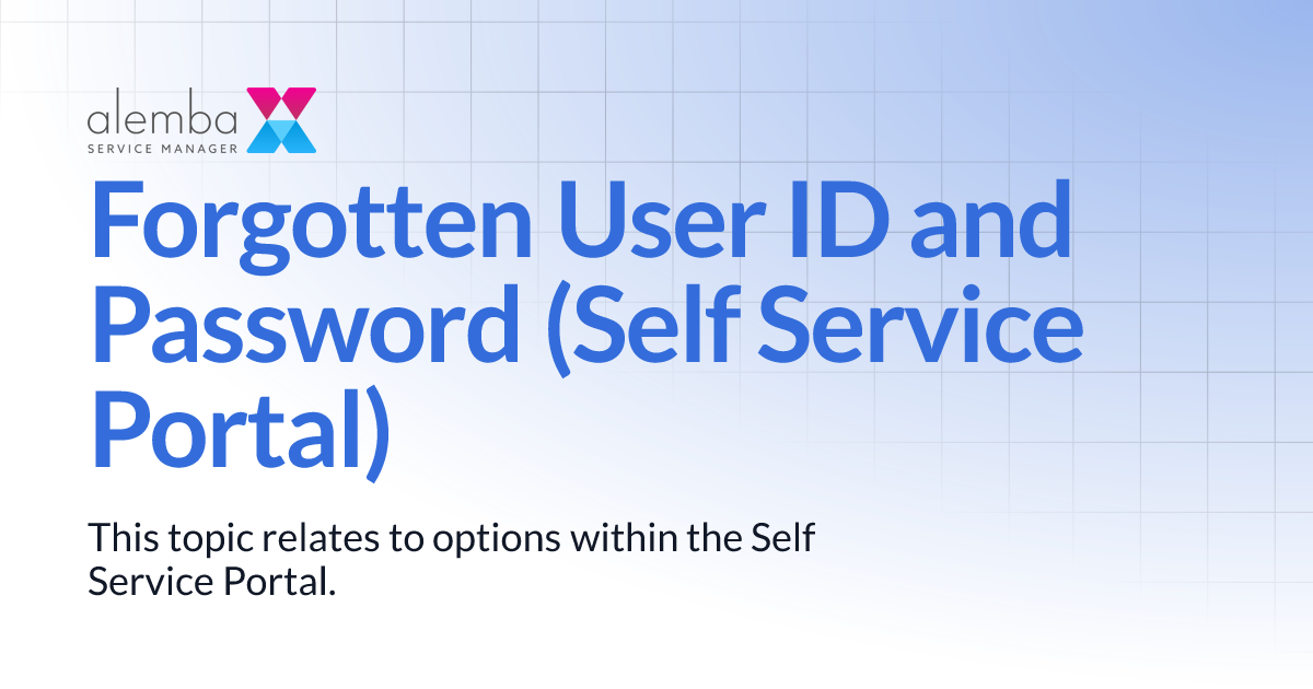 Forgotten User ID and Password (Self Service Portal) | ASM EOS 10.5