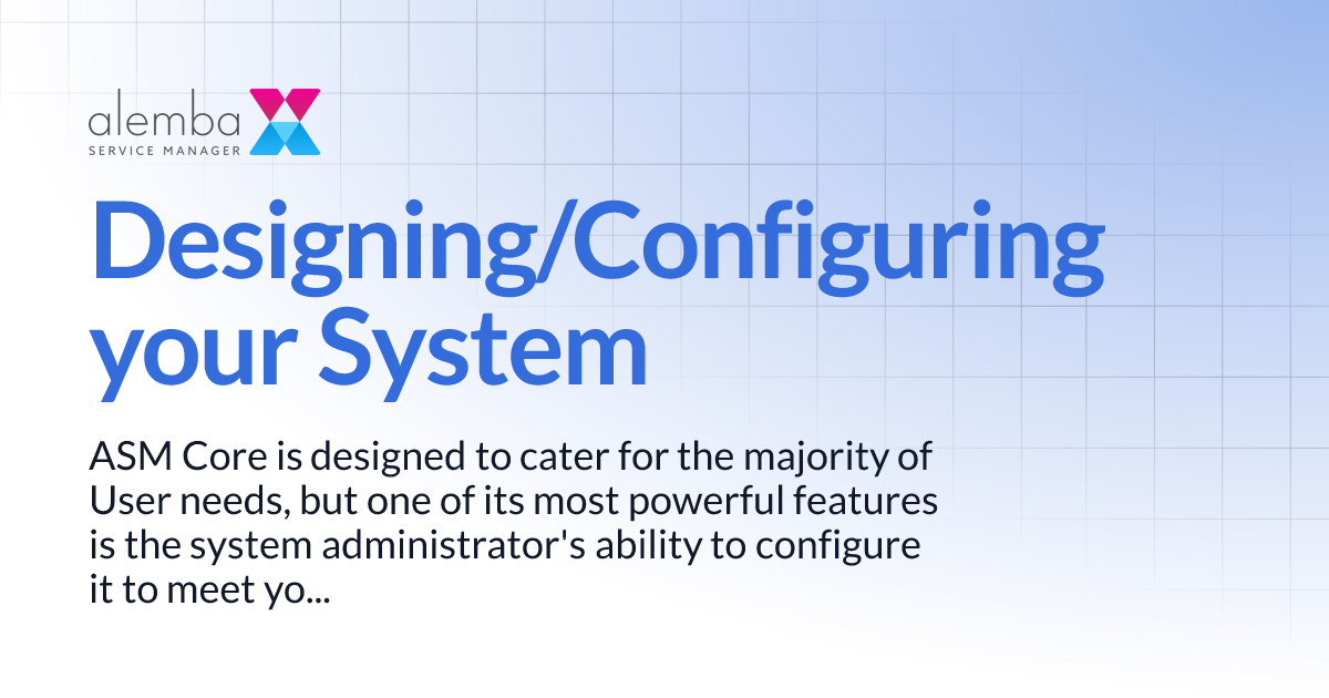 Designing/Configuring your System | ASM GAIA 10.4