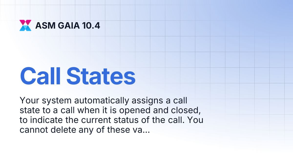 Call States | ASM GAIA 10.4
