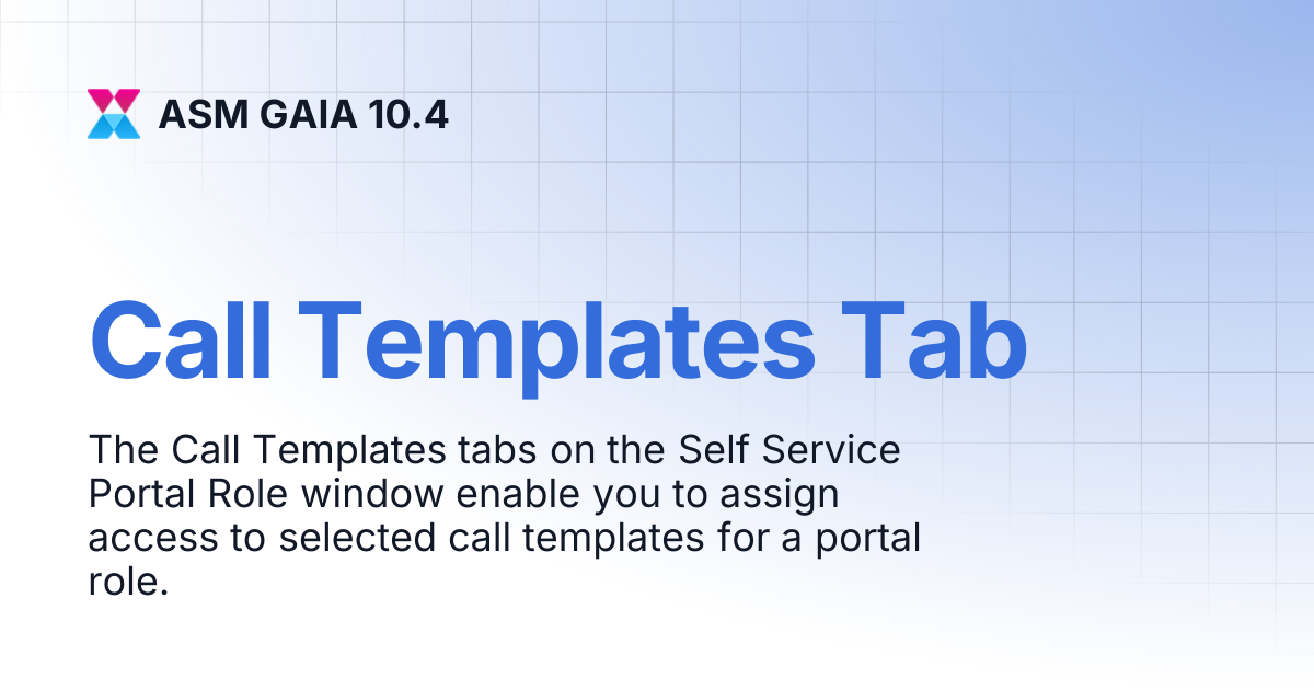 Call Templates Tab | ASM GAIA 10.4