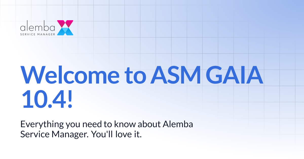 Welcome to ASM GAIA 10.4! | ASM GAIA 10.4