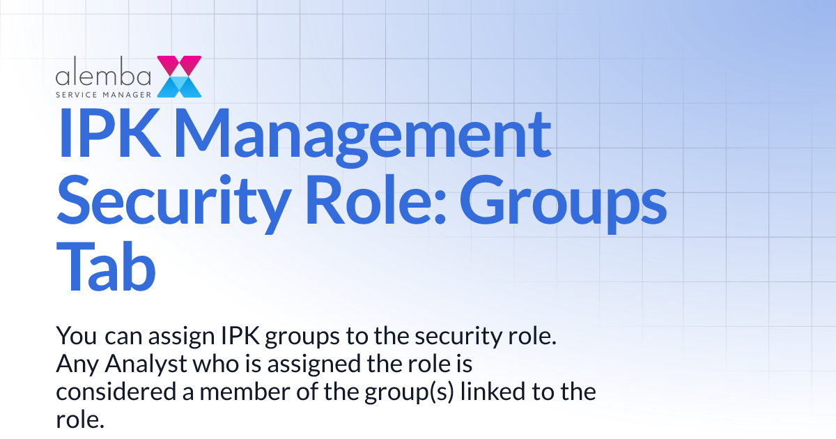 IPK Management Security Role: Groups Tab | ASM Hermes