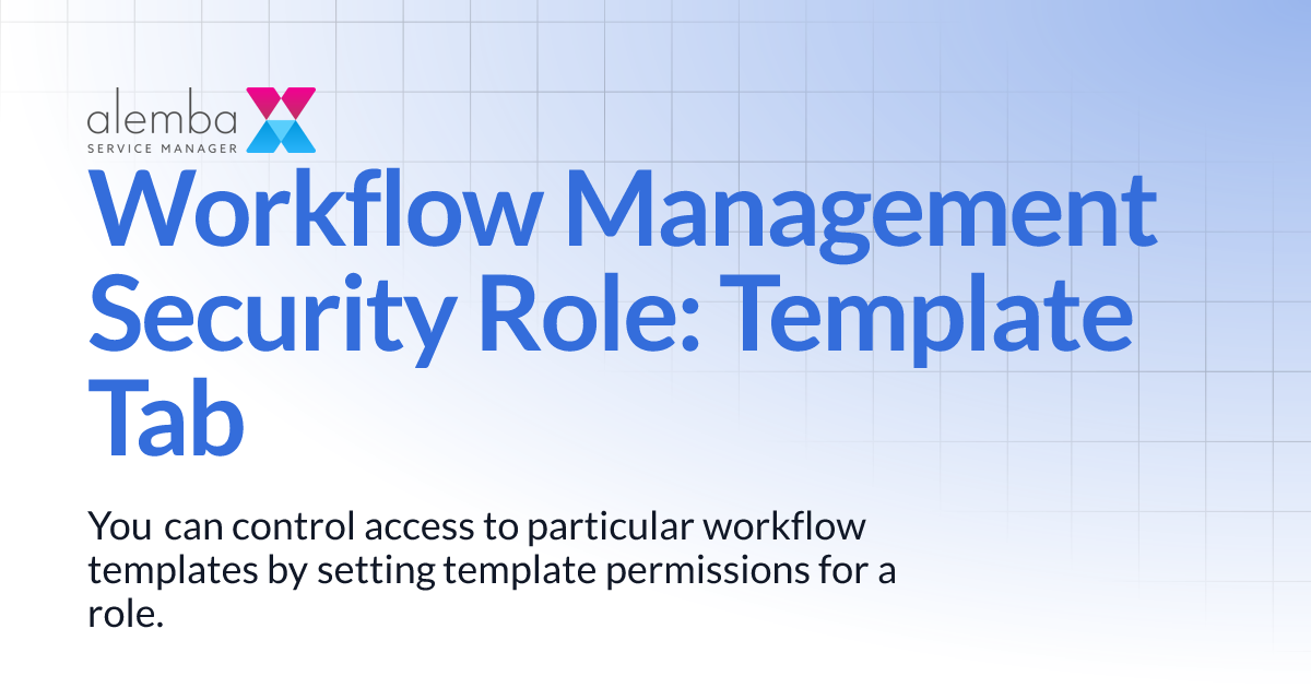 Workflow Management Security Role: Template Tab | ASM Hermes