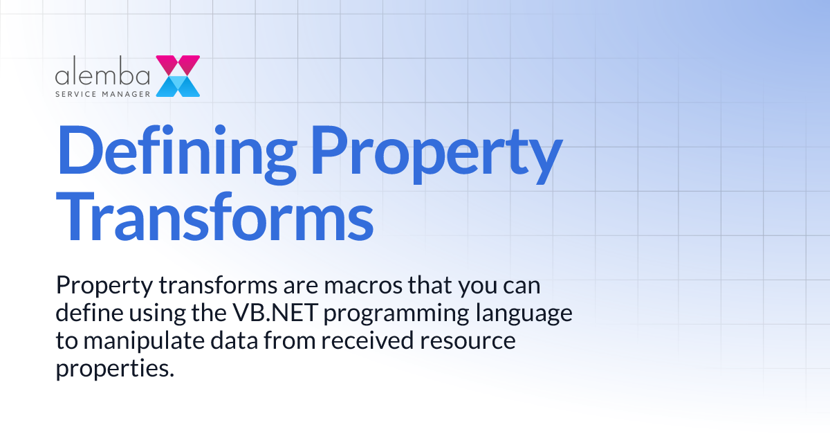 Defining Property Transforms | ASM Hermes