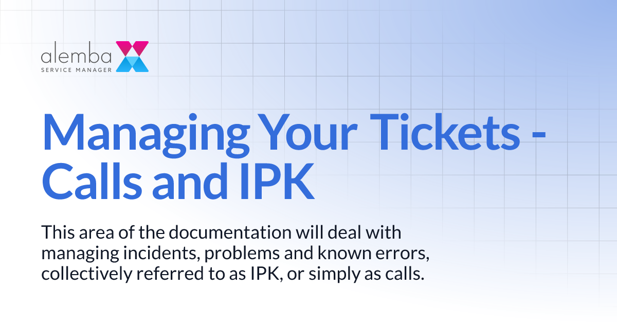 Managing Your Tickets - Calls and IPK | ASM Hermes