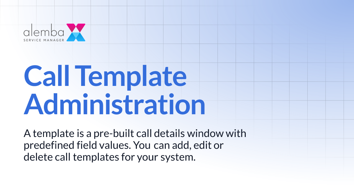 Call Template Administration | ASM Hermes