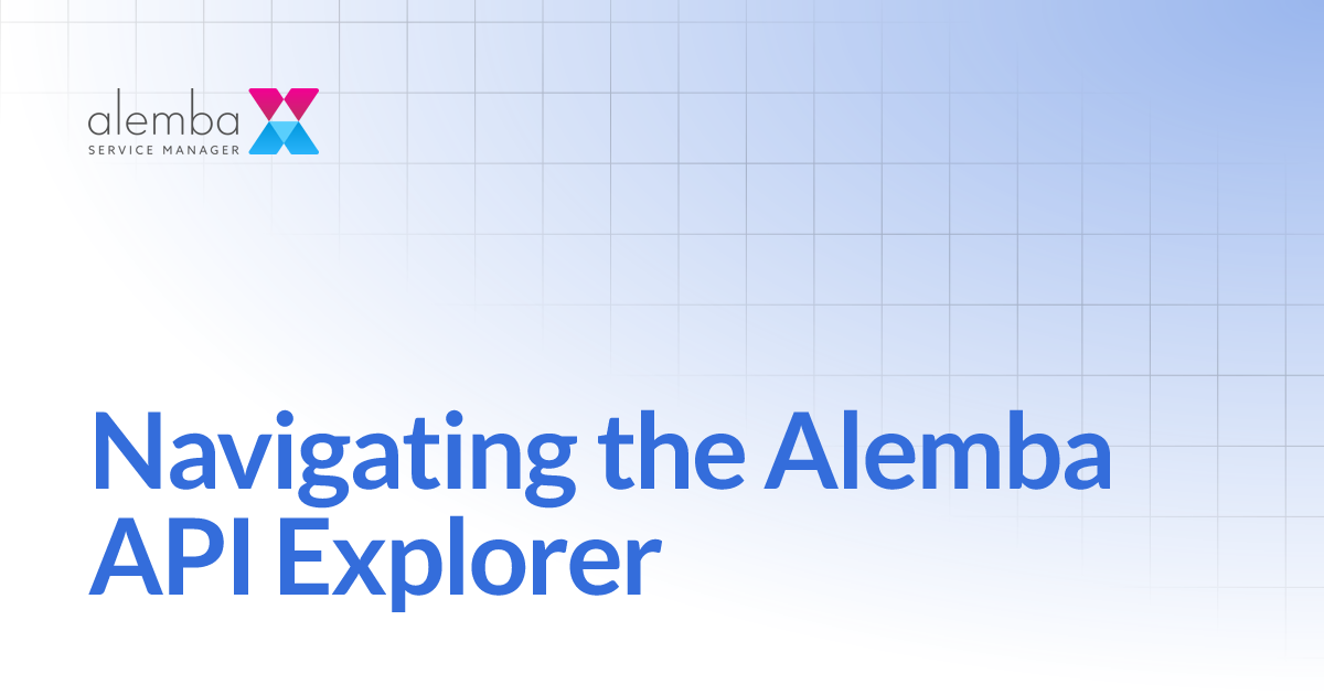 Navigating the Alemba API Explorer | ASM Hermes