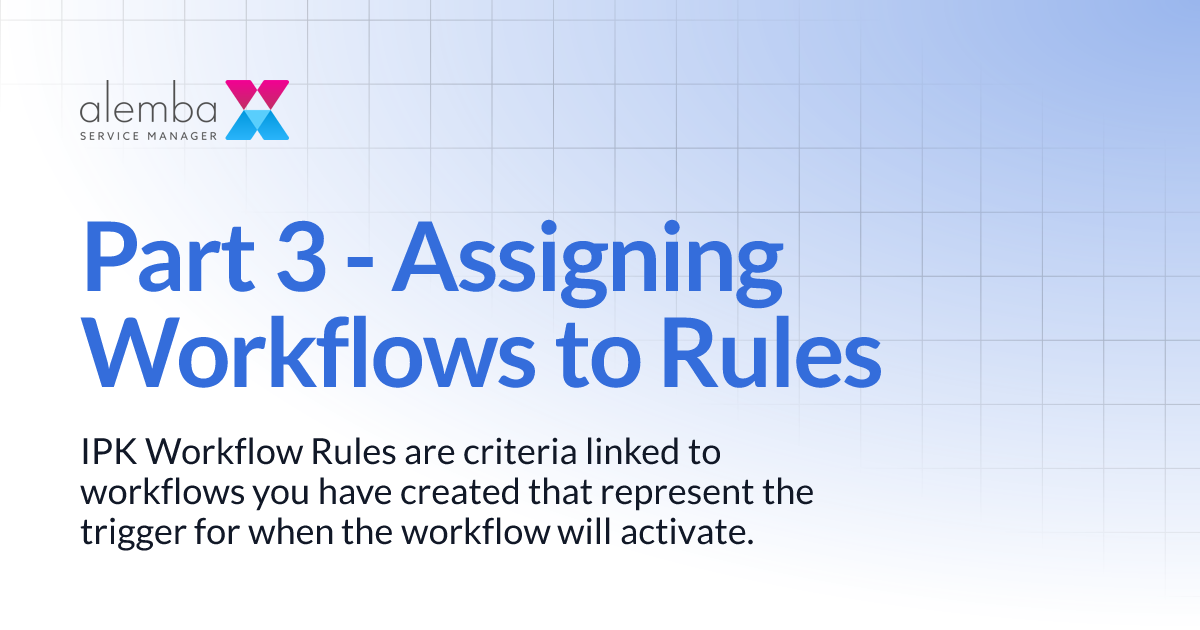 Part 3 - Assigning Workflows to Rules | ASM Hermes