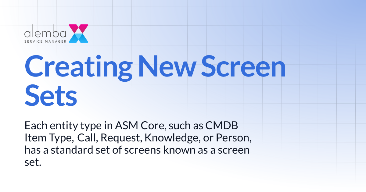 Creating New Screen Sets | ASM Hermes
