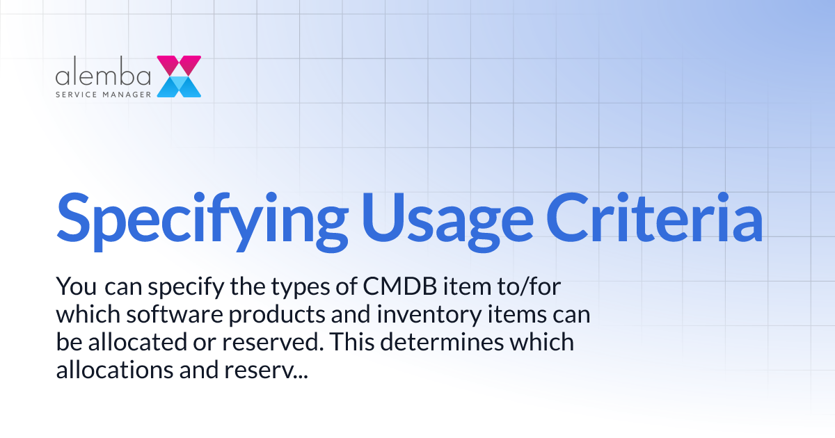 Specifying Usage Criteria | ASM Hermes