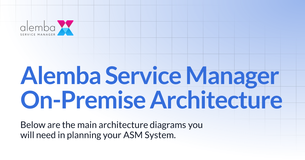 Alemba Service Manager On-Premise Architecture | ASM Hermes