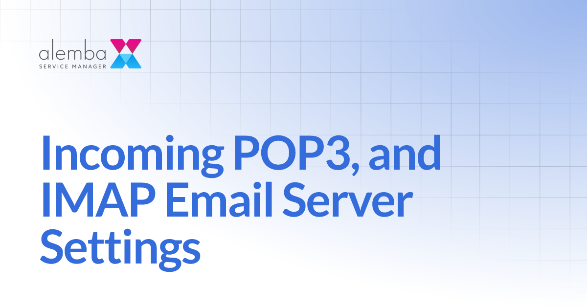 Incoming POP3, and IMAP Email Server Settings | ASM Hermes