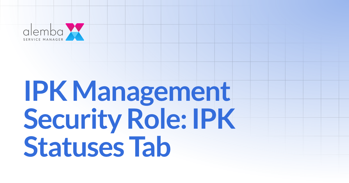 IPK Management Security Role: IPK Statuses Tab | ASM Hermes