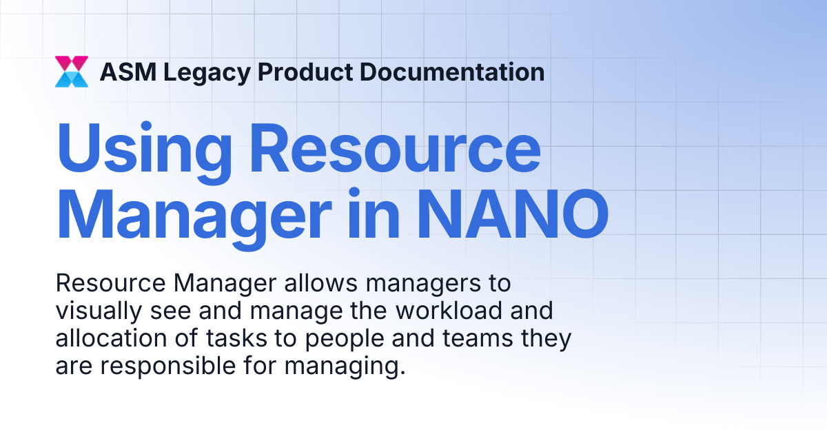 Using Resource Manager in NANO | ASM Legacy Product Documentation