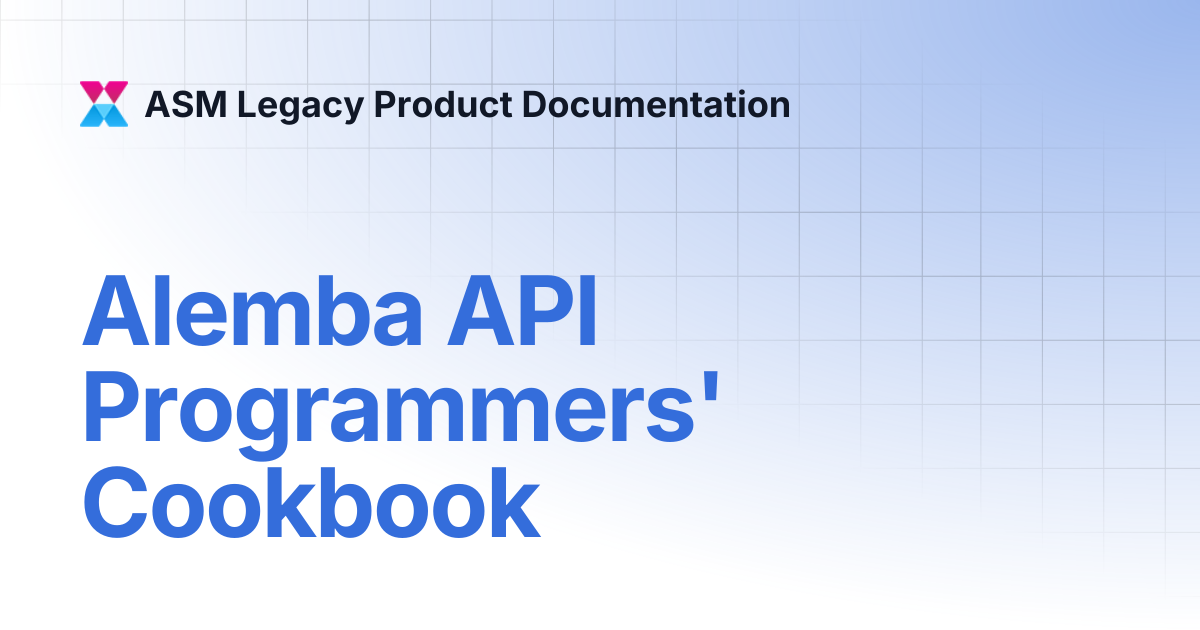 Alemba API Programmers' Cookbook | ASM Legacy Product Documentation