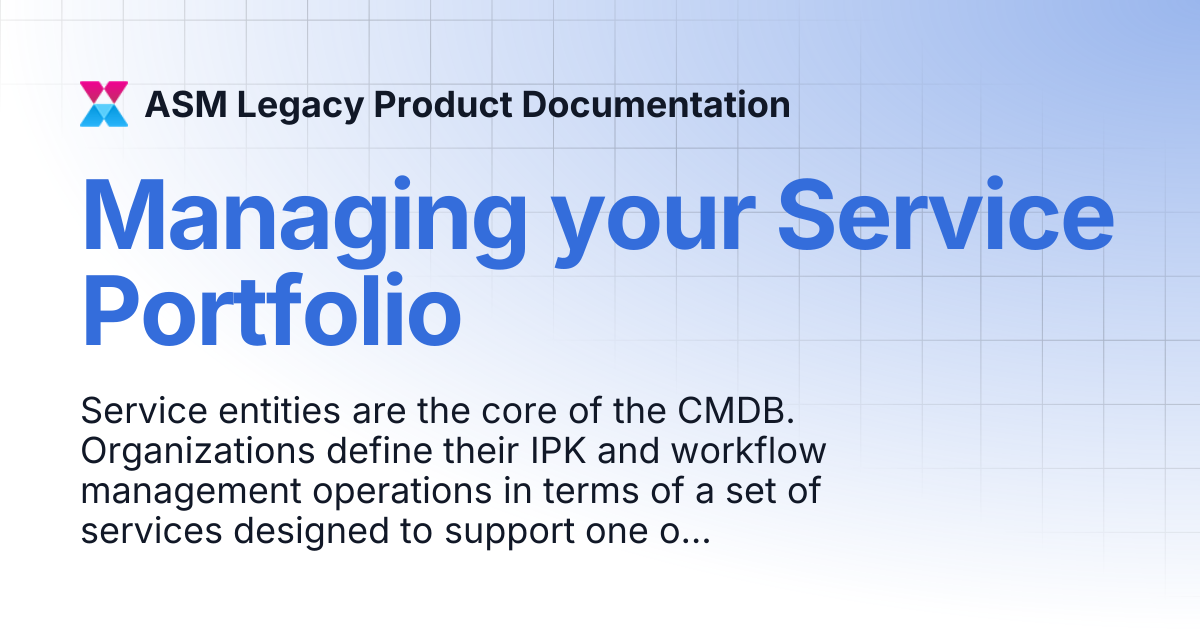 Managing your Service Portfolio | ASM Legacy Product Documentation