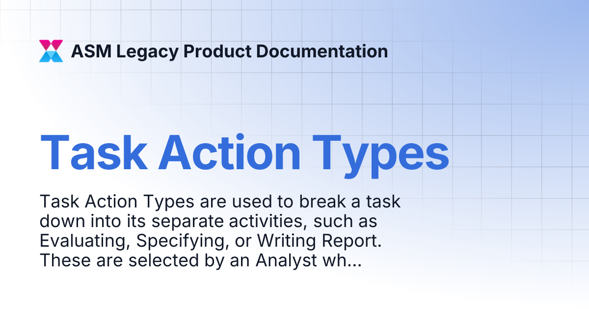 Task Action Types | ASM Legacy Product Documentation
