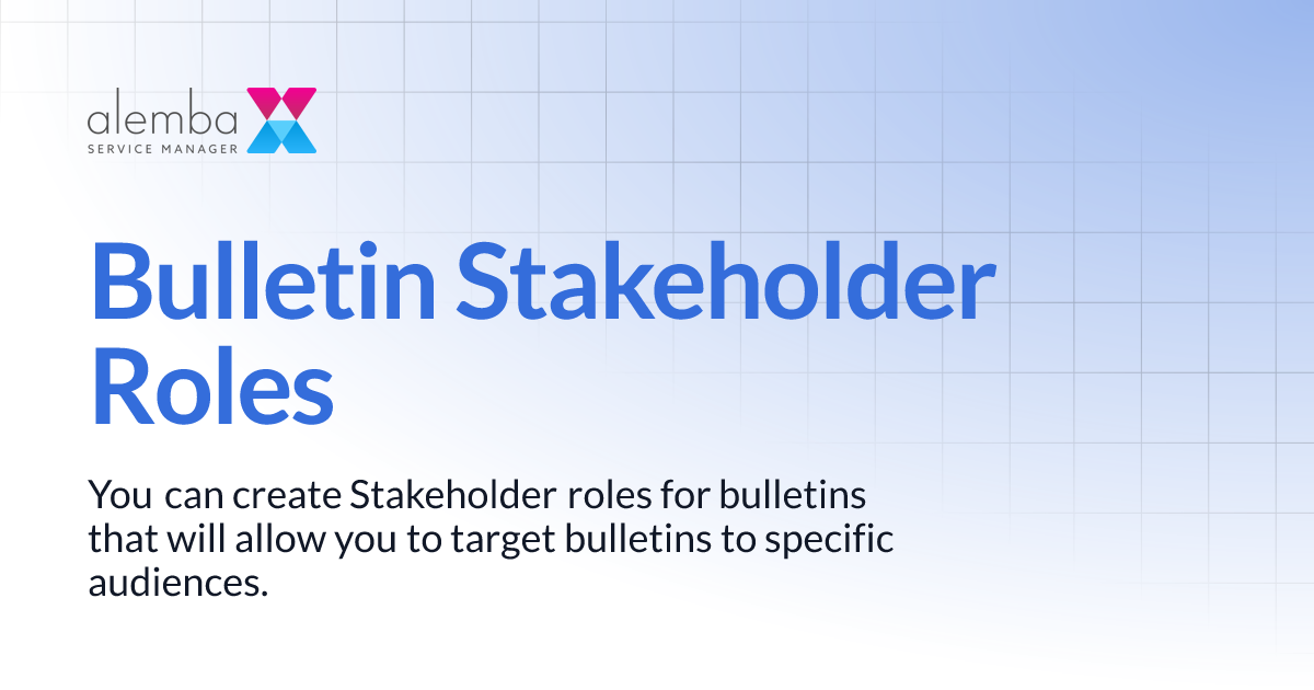 Bulletin Stakeholder Roles | ASM Legacy Product Documentation