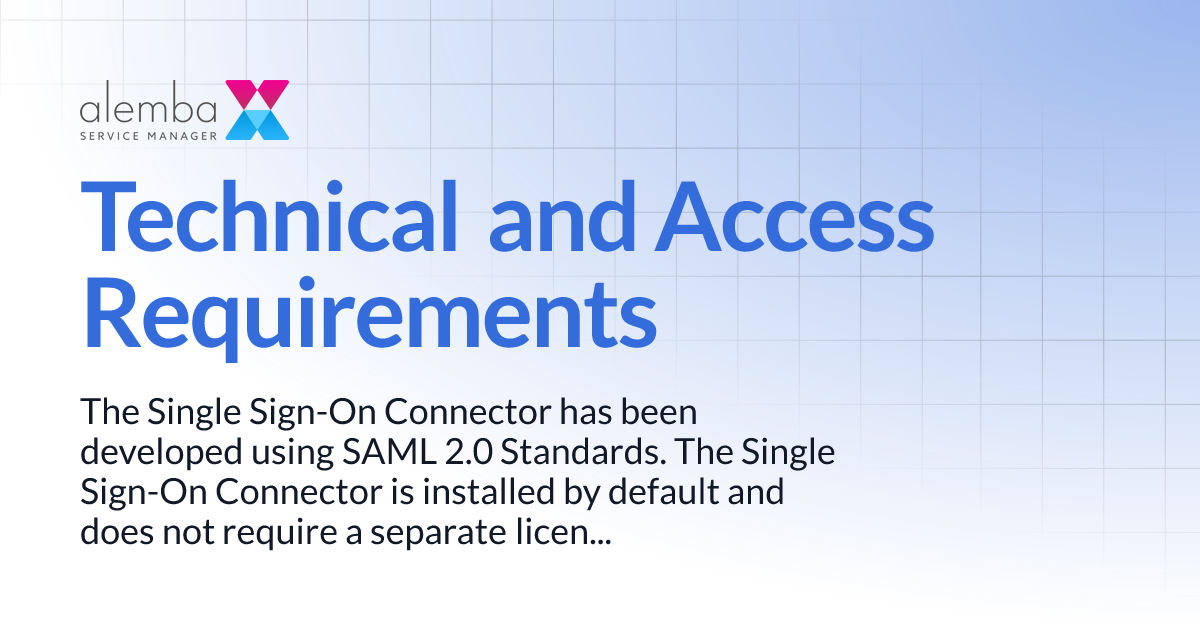 Technical and Access Requirements | ASM Legacy Product Documentation