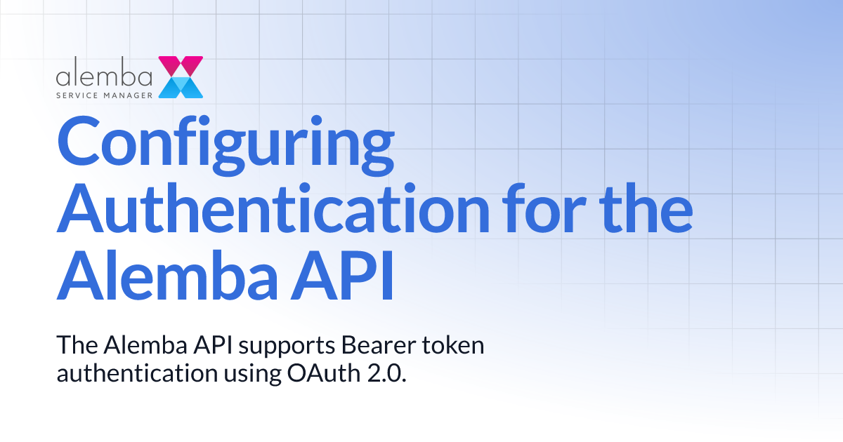 Configuring Authentication for the Alemba API | ASM Legacy Product Documentation