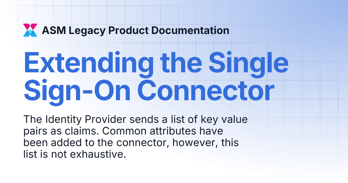 Extending the Single Sign-On Connector | ASM Legacy Product Documentation