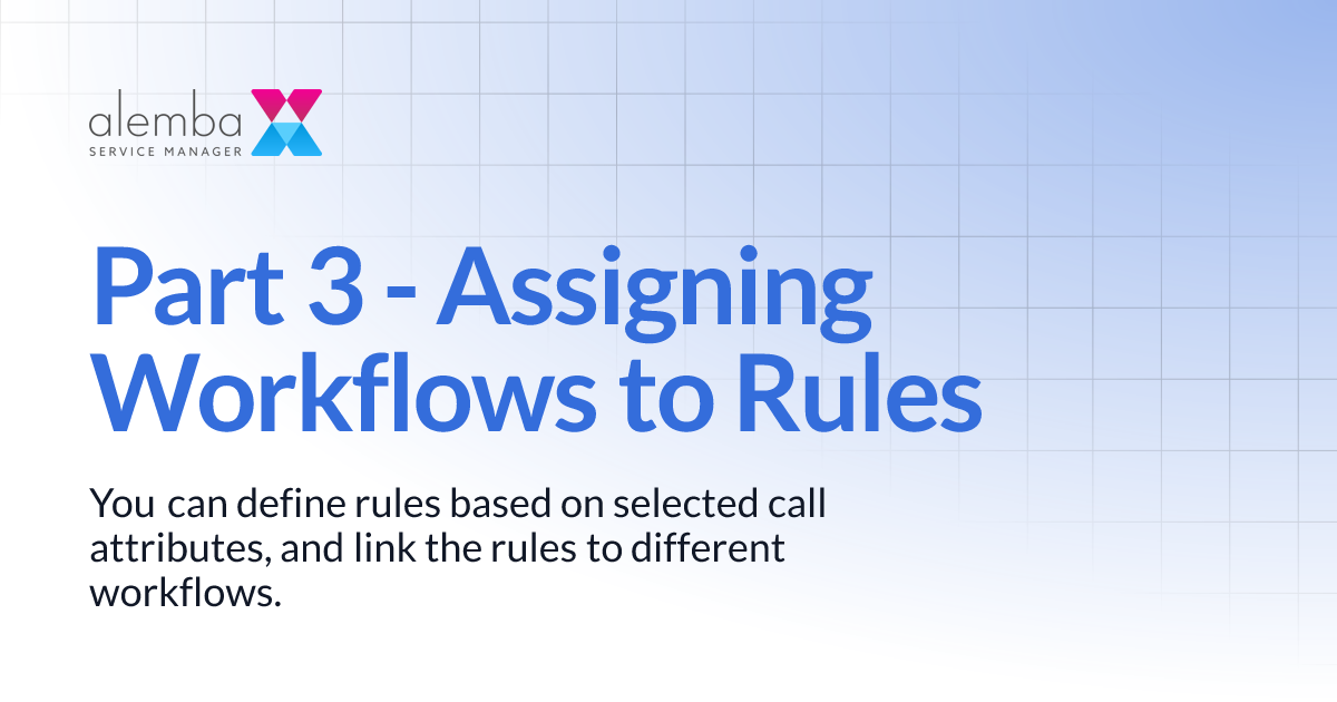 Part 3 - Assigning Workflows to Rules | ASM Legacy Product Documentation