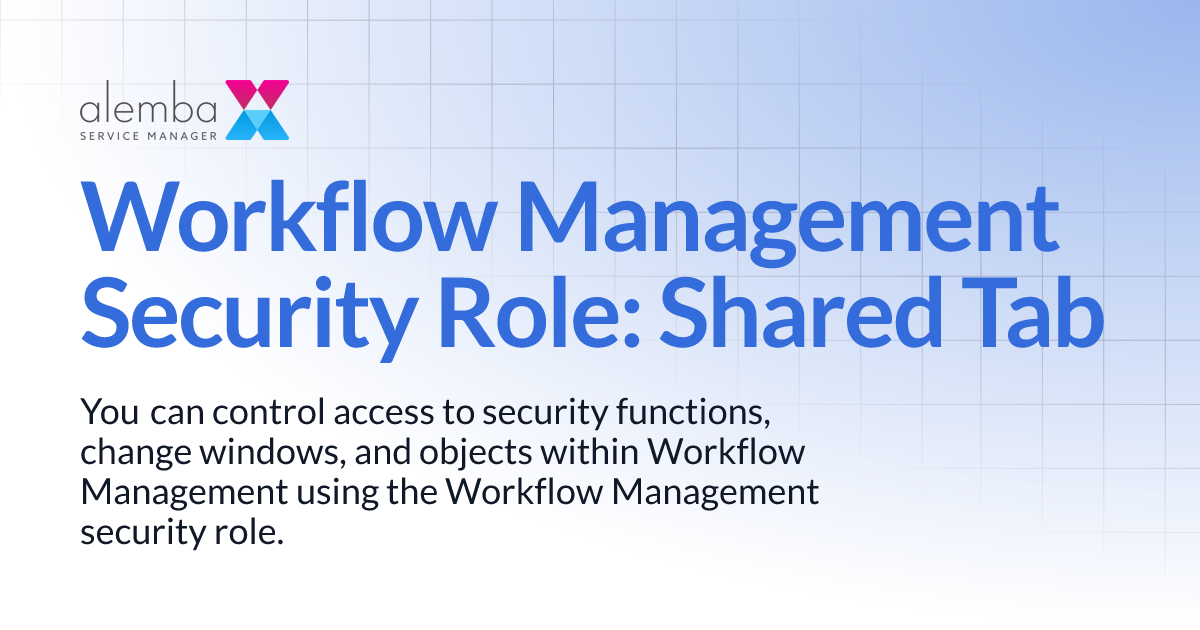 Workflow Management Security Role: Shared Tab | ASM Legacy Product ...