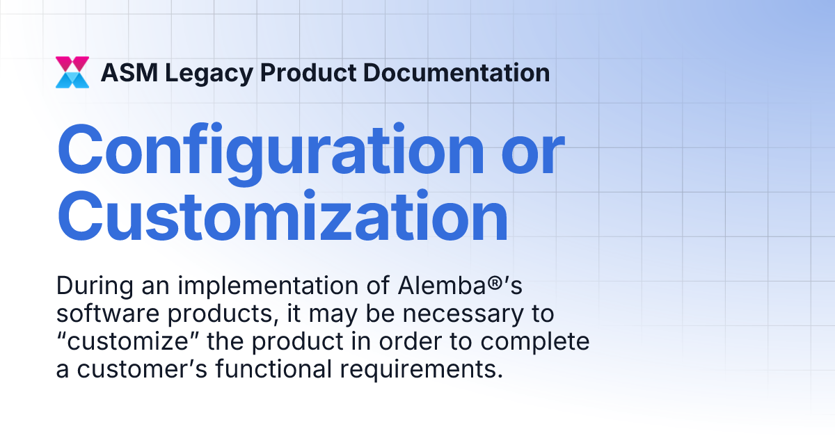Configuration or Customization | ASM Legacy Product Documentation
