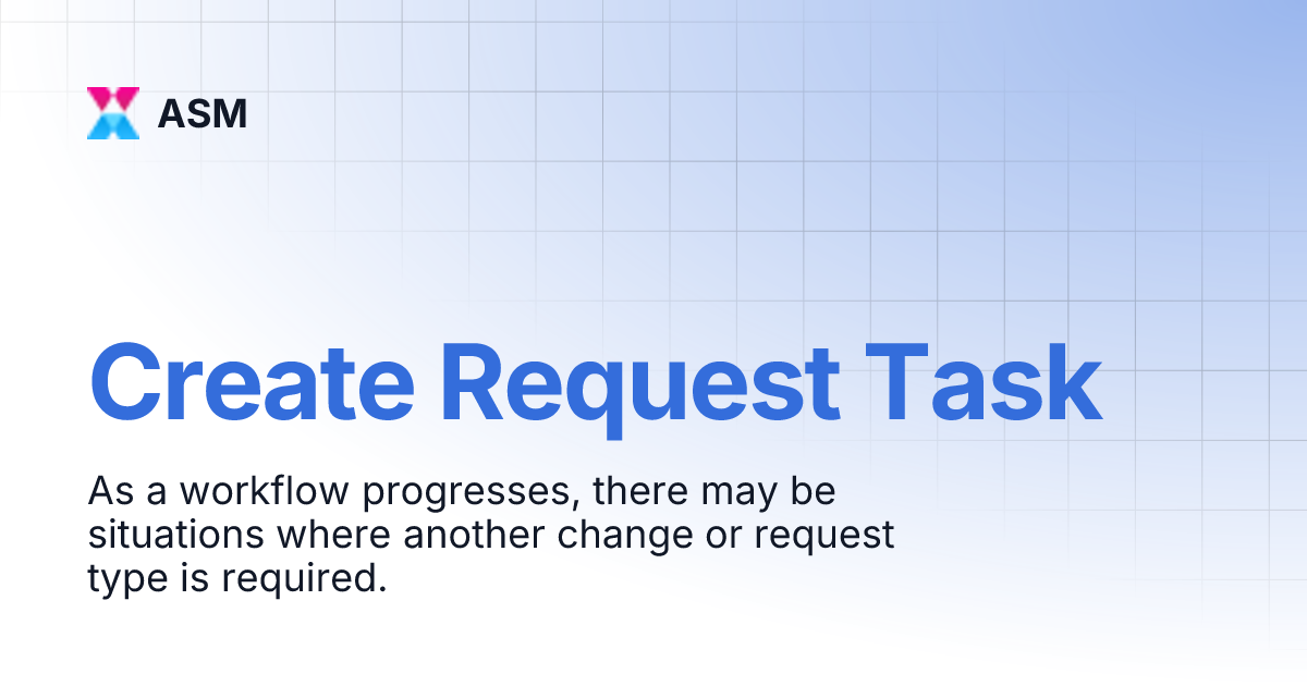 Create Request Task | ASM