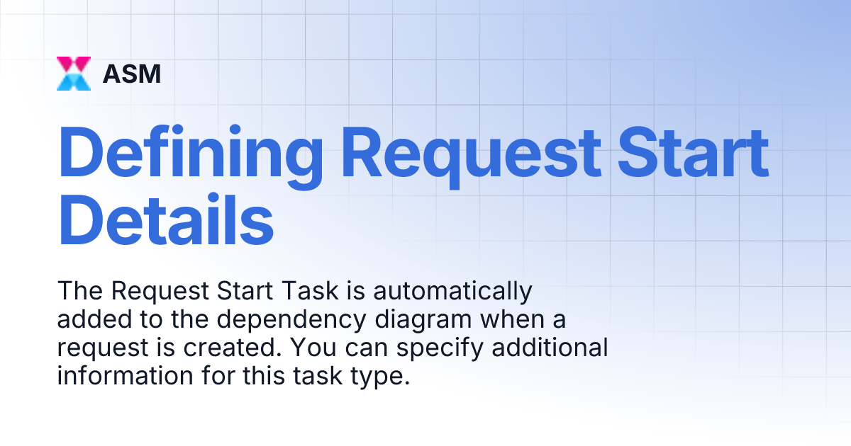 Defining Request Start Details | ASM