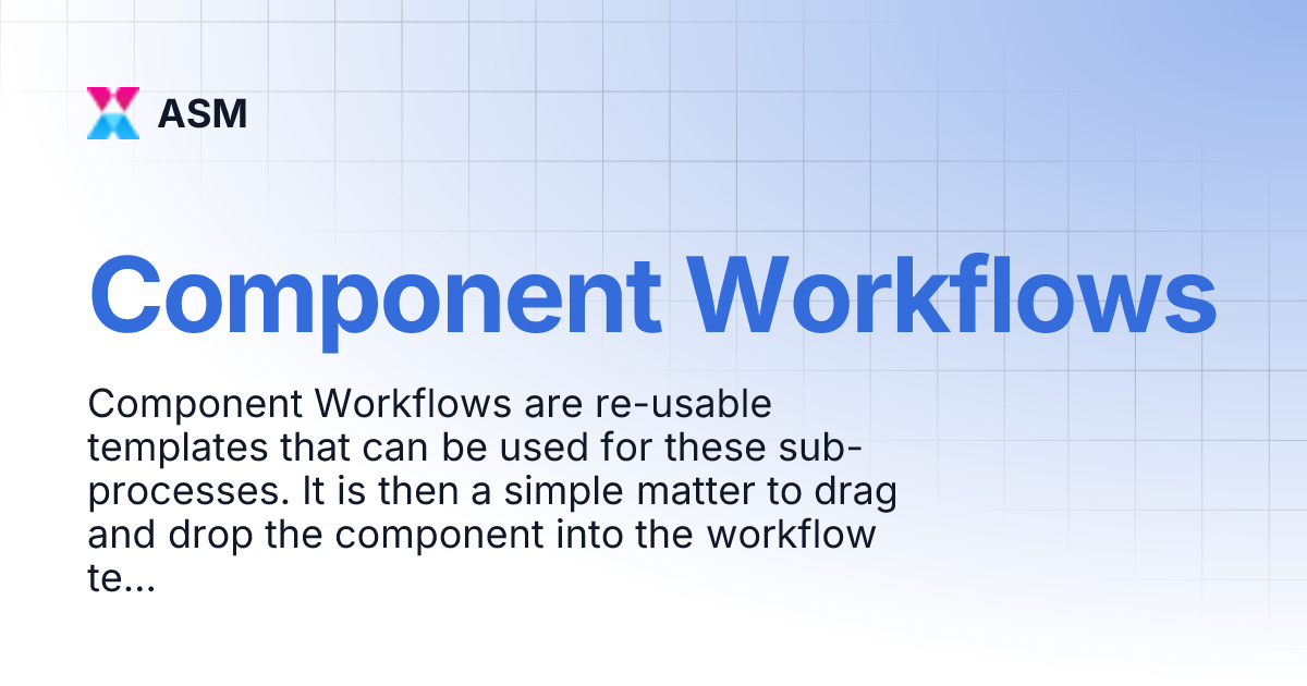 Component Workflows | ASM