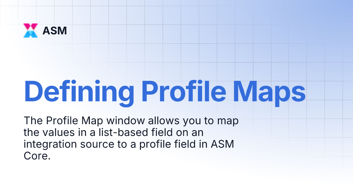 Defining Profile Maps | ASM