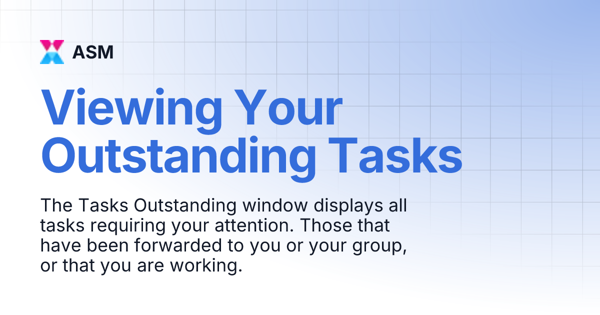 Viewing Your Outstanding Tasks | ASM