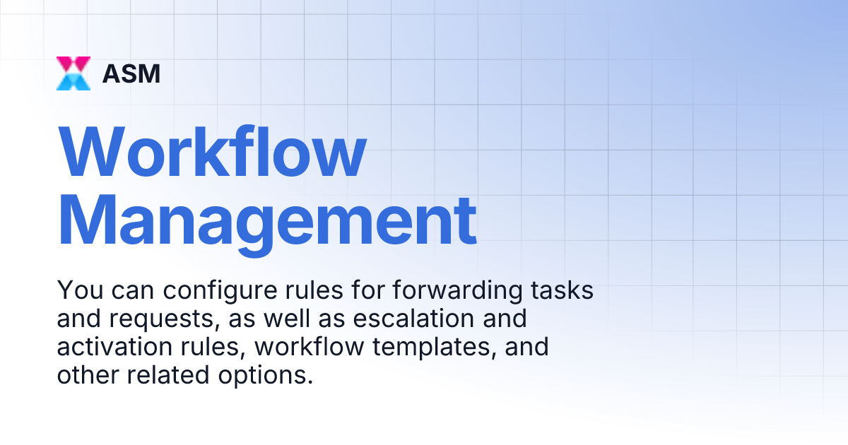 Workflow Management | ASM