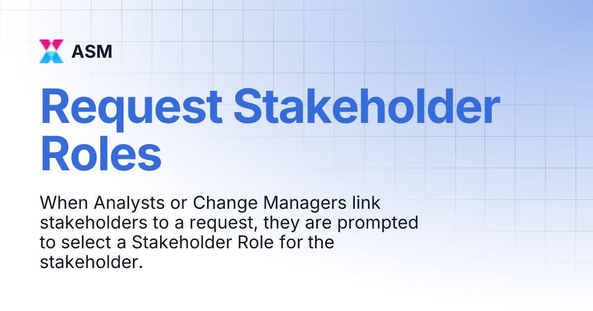 Request Stakeholder Roles | ASM