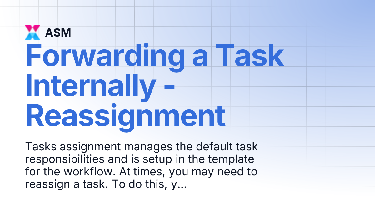Forwarding a Task Internally - Reassignment | ASM