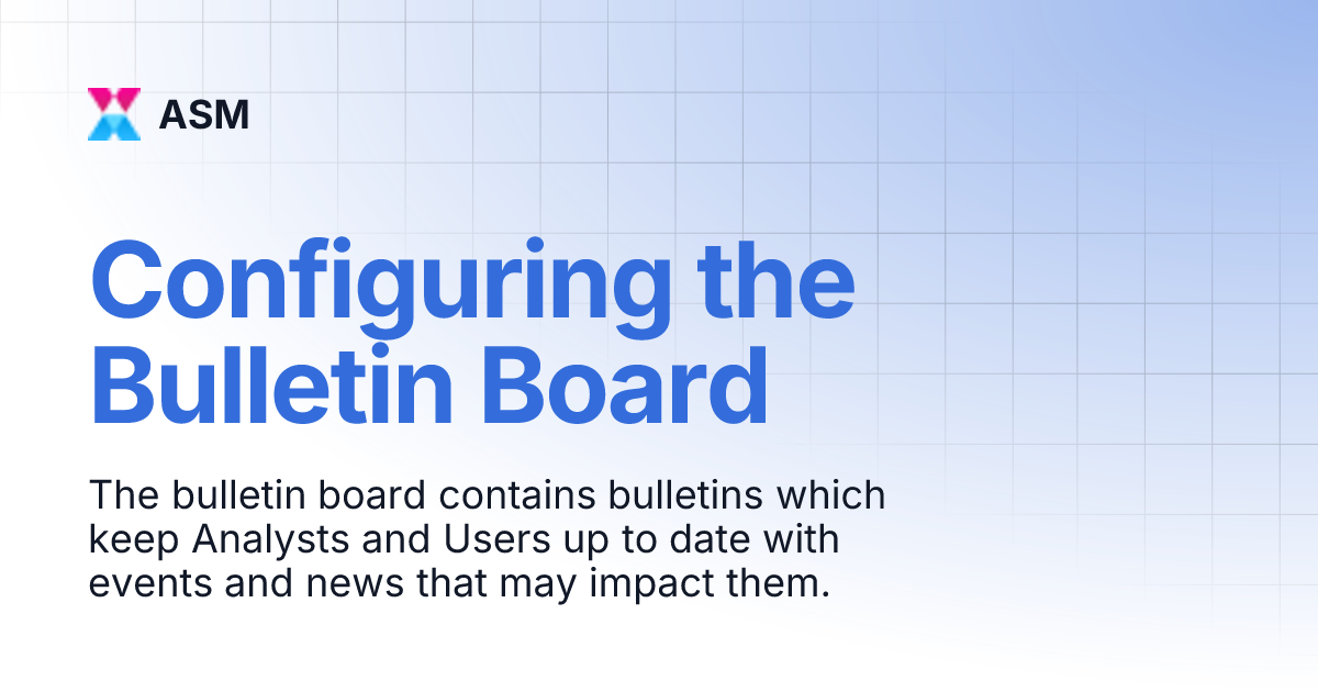 Configuring the Bulletin Board | ASM