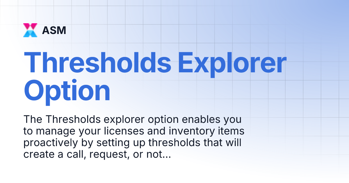Thresholds Explorer Option | ASM